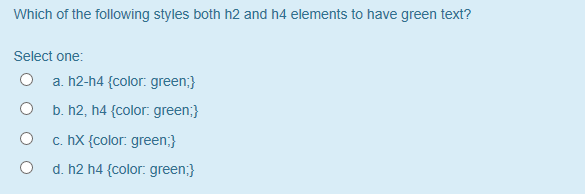 Solved Which of the following styles both h2 and h4 elements | Chegg.com