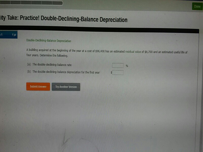 Solved Done ke: Practice! Straight-Line Depreciation 1 pt | Chegg.com