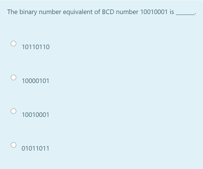 Solved The binary number equivalent of BCD number 10010001 | Chegg.com