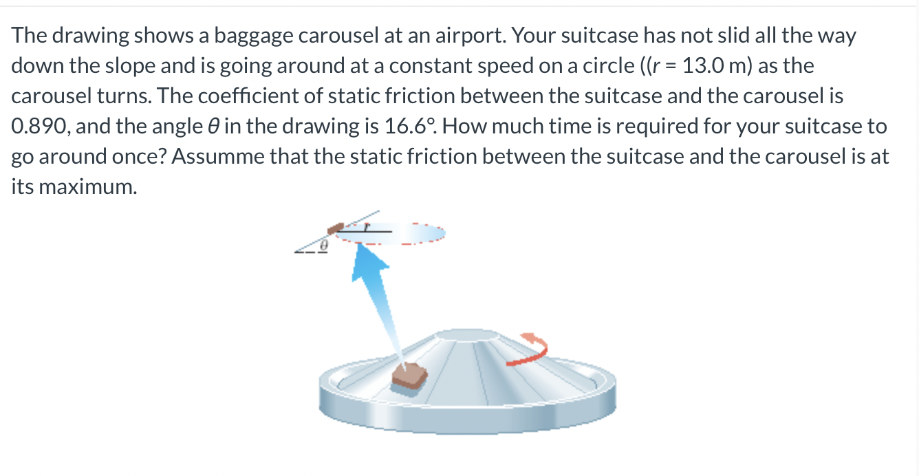 Solved The drawing shows a baggage carousel at an airport. | Chegg.com