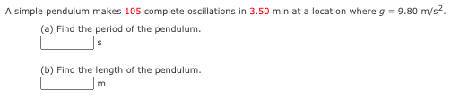 Solved A simple pendulum makes 105 complete oscillations in | Chegg.com