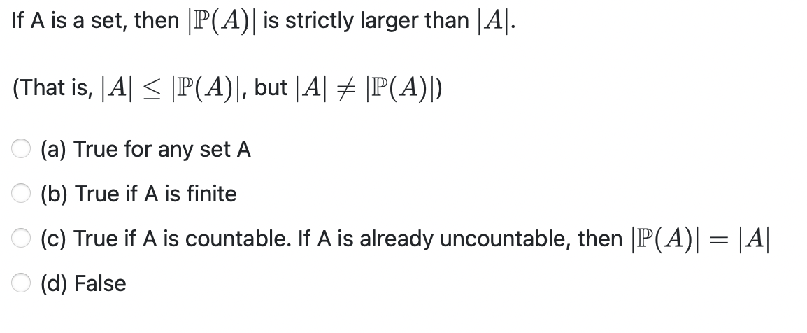Solved If A is a set, then ∣P(A)∣ is strictly larger than | Chegg.com