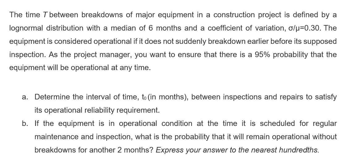 Solved The time T between breakdowns of major equipment in a | Chegg.com