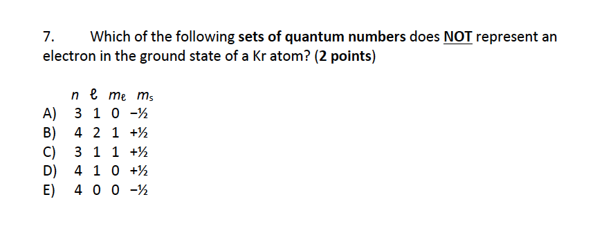 Solved 7. Which of the following sets of quantum numbers | Chegg.com
