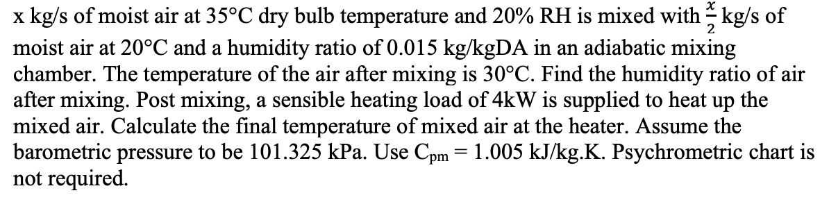 Solved xkg/s of moist air at 35∘C dry bulb temperature and | Chegg.com