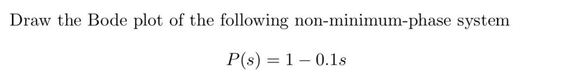 Solved Draw the Bode plot of the following non-minimum-phase | Chegg.com