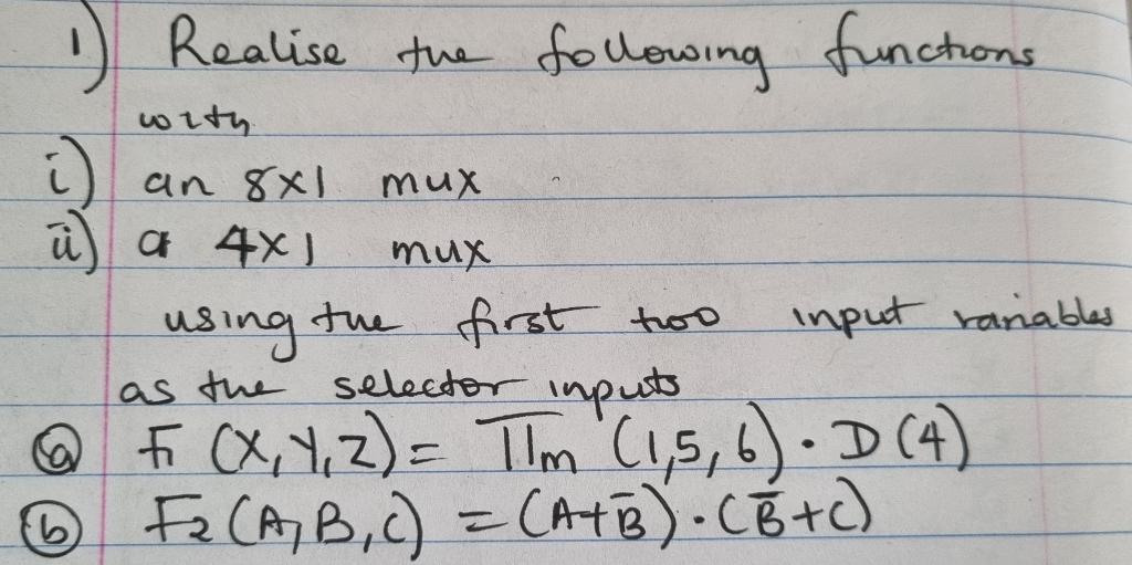 Solved 1) Realise the following functions i) with i) an 8×1 | Chegg.com