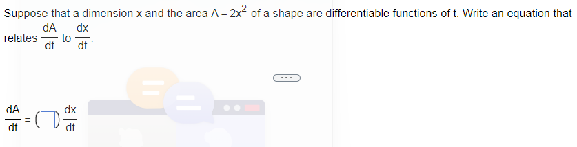 Solved Suppose that a dimension x and the area A=2x2 of a | Chegg.com