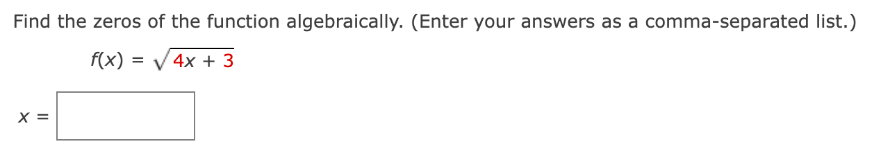 Solved Find the zeros of the function algebraically. (Enter | Chegg.com