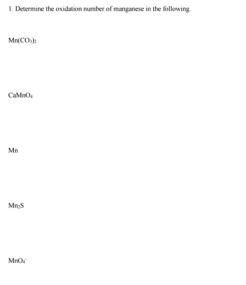 Solved 1. Determine the oxidation number of manganese in the | Chegg.com