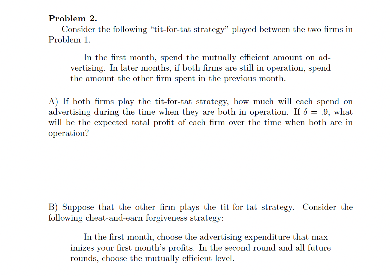 Solved Problem 1. Two rival firms compete in the same | Chegg.com