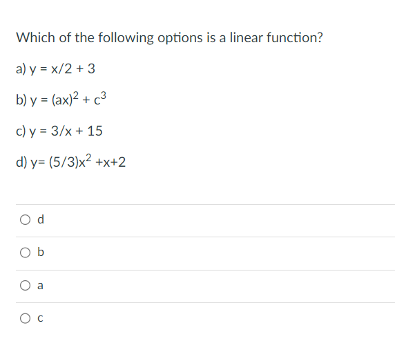 Solved Which of the following options is a linear function? | Chegg.com