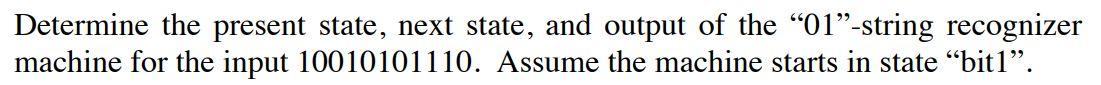 Solved Determine the present state, next state, and output | Chegg.com