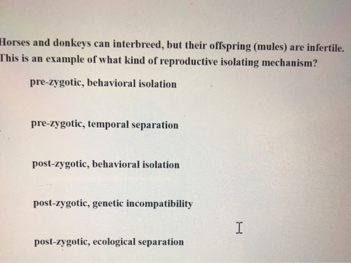 Solved Horses and donkeys can interbreed, but their | Chegg.com