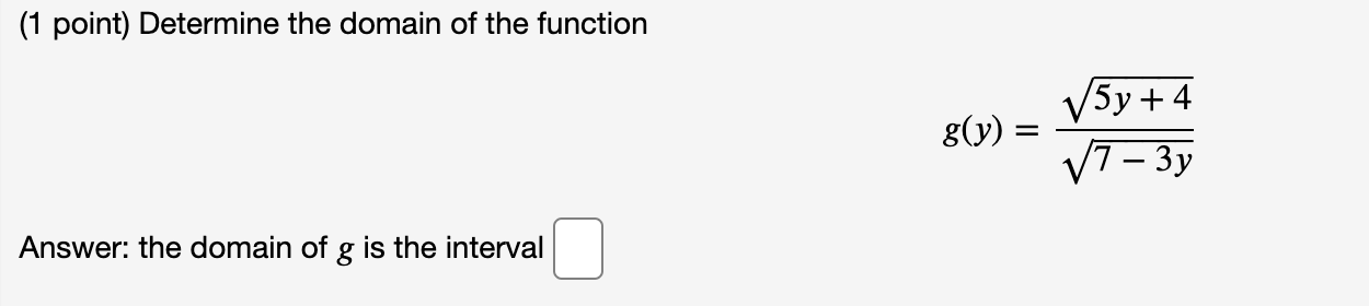 Solved (1 ﻿point) ﻿Determine the domain of the | Chegg.com