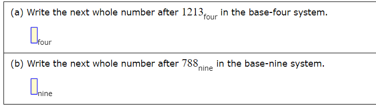 Solved (a) Write the next whole number after 1213four in | Chegg.com