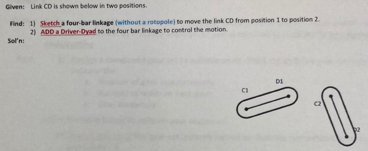 Solved Given: Link CD is shown below in two positions. Find: | Chegg.com