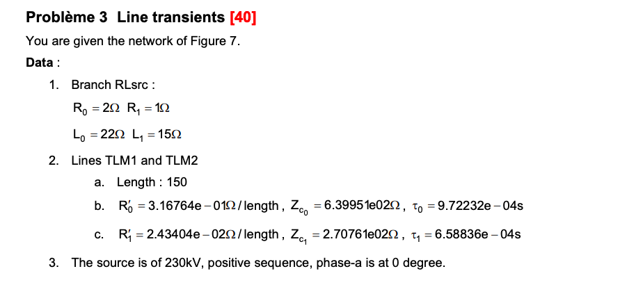 Problème 3 Line transients [40] You are given the | Chegg.com