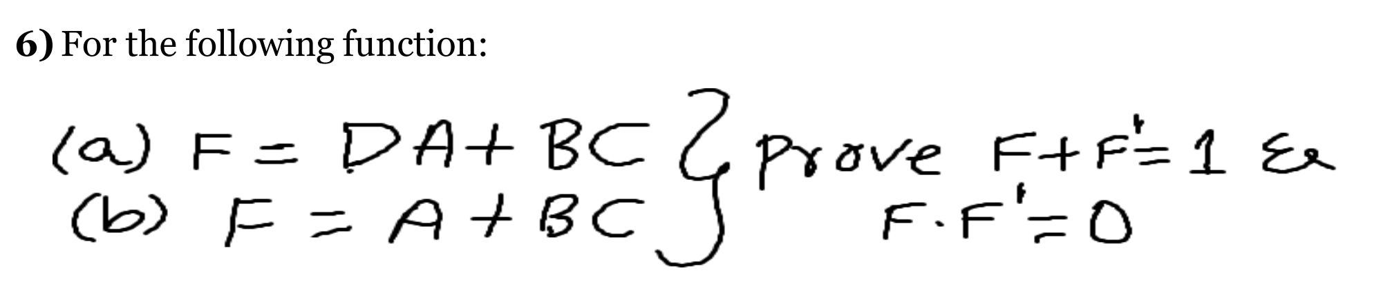 Solved 6) For the following function: (a) F=DA+BC (b) | Chegg.com