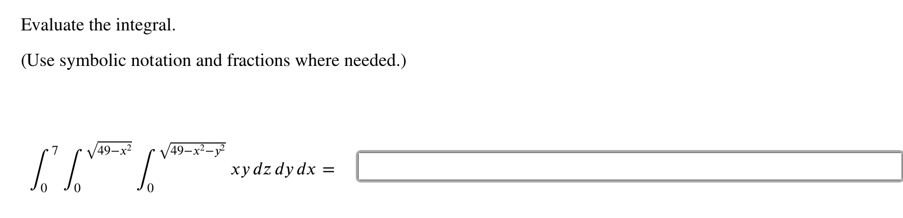 Solved Evaluate the integral. (Use symbolic notation and | Chegg.com