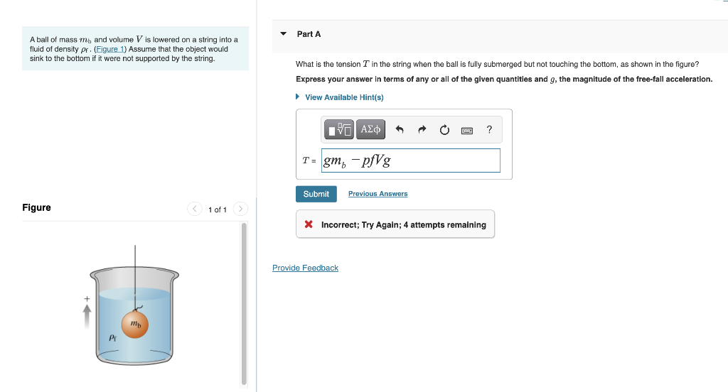 Solved A ball of mass m, and volume V is lowered on a string | Chegg.com
