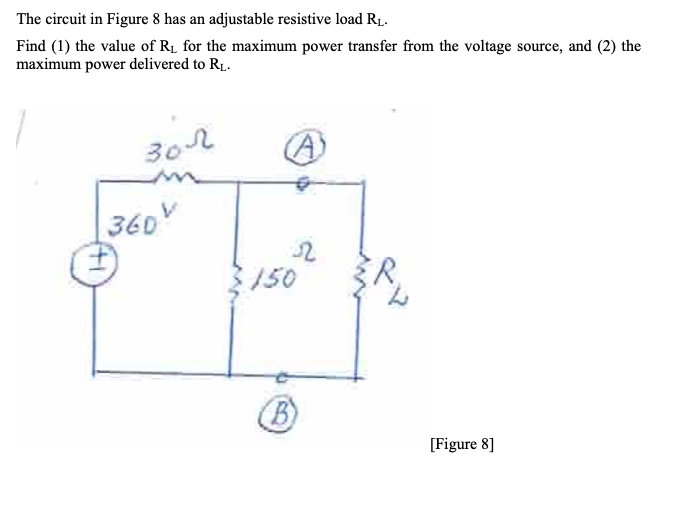 Solved The circuit in Figure 8 has an adjustable resistive | Chegg.com
