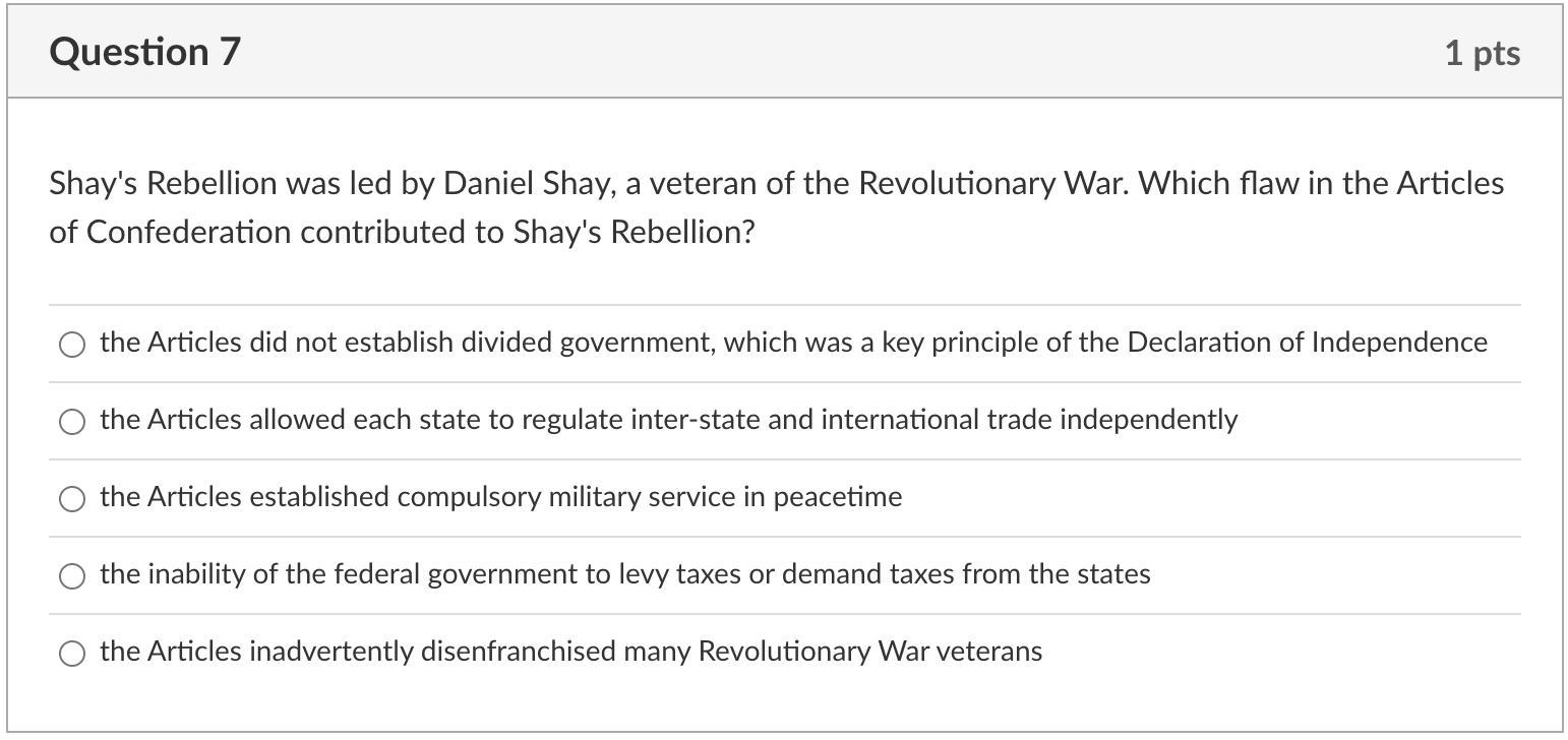 Shay's Rebellion was led by Daniel Shay, a veteran of | Chegg.com