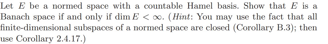 Solved Let E be a normed space with a countable Hamel basis. | Chegg.com