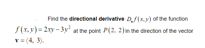Solved Find the directional derivative Duf(x,y) of the | Chegg.com