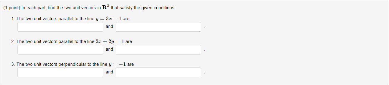 Solved In each part, find the two unit vectors in R2 that | Chegg.com