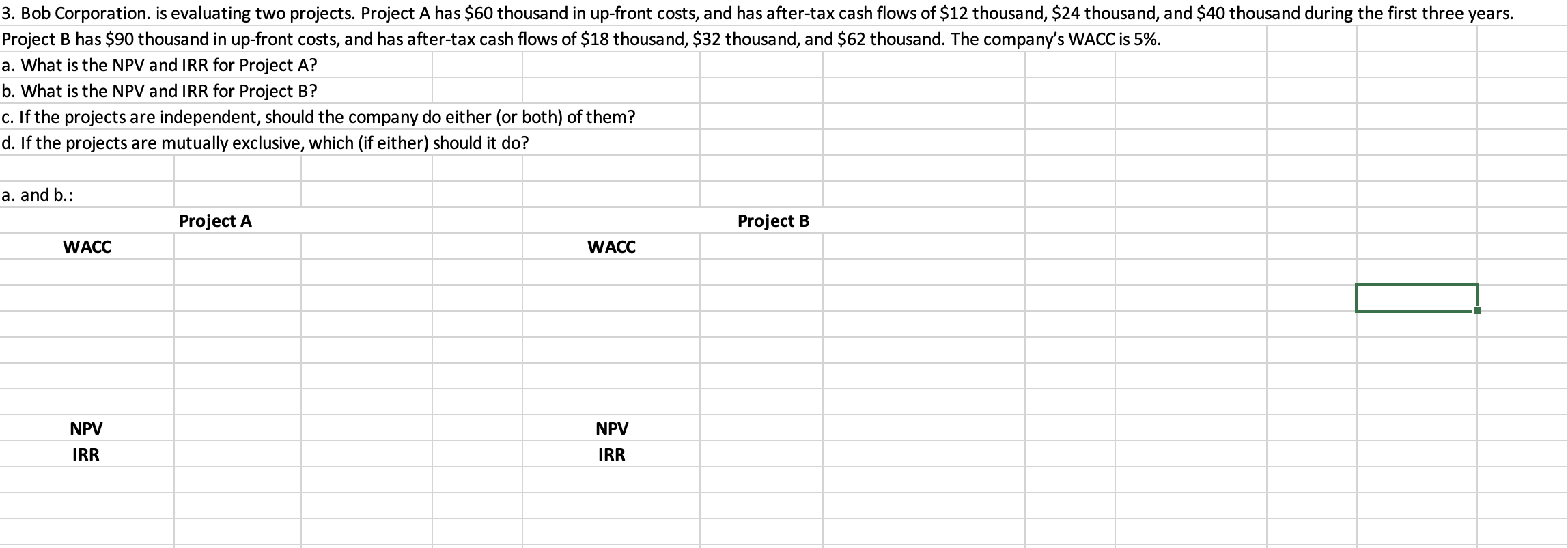 Solved Bob Corporation. is ﻿evaluating two projects. Project | Chegg.com