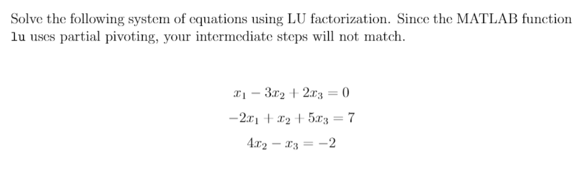 Solved Solve the following system of equations using LU | Chegg.com