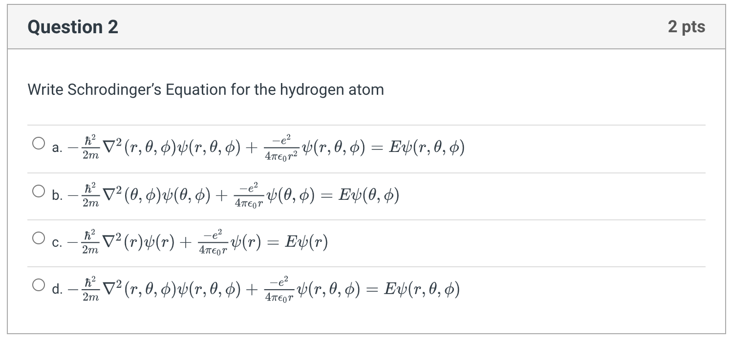 Solved Question 2 2 Pts Write Schrodingers Equation For The