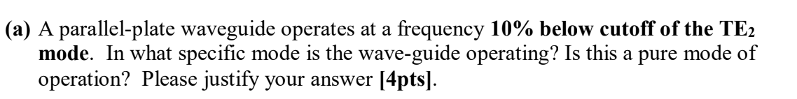 (a) A parallel-plate waveguide operates at a | Chegg.com