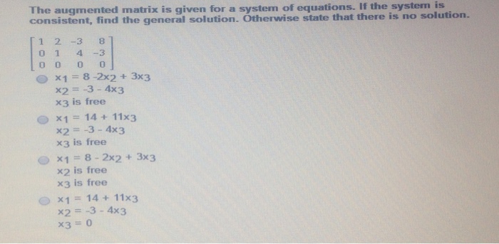 Solved The augmented matrix is given for a system of | Chegg.com Solved The augmented matrix is given for a system of | Chegg.com