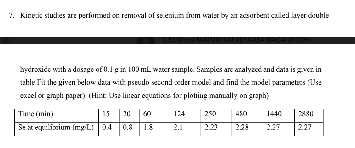 Solved 7. Kinetic studies are performed on removal of | Chegg.com