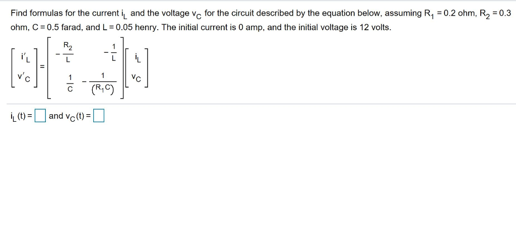 Solved Find formulas for the current i and the voltage vc | Chegg.com