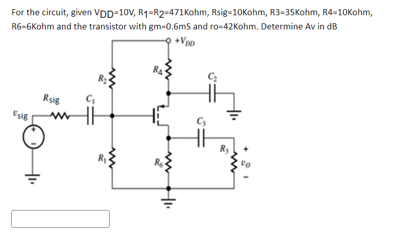 Solved For the circuit, given VDD=10V, R1=R2=471Kohm, | Chegg.com