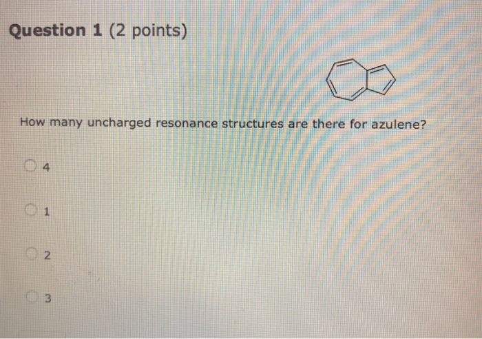 Solved Question 1 (2 points) How many uncharged resonance | Chegg.com