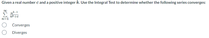 Solved Given a real number c and a positive integer k. Use | Chegg.com