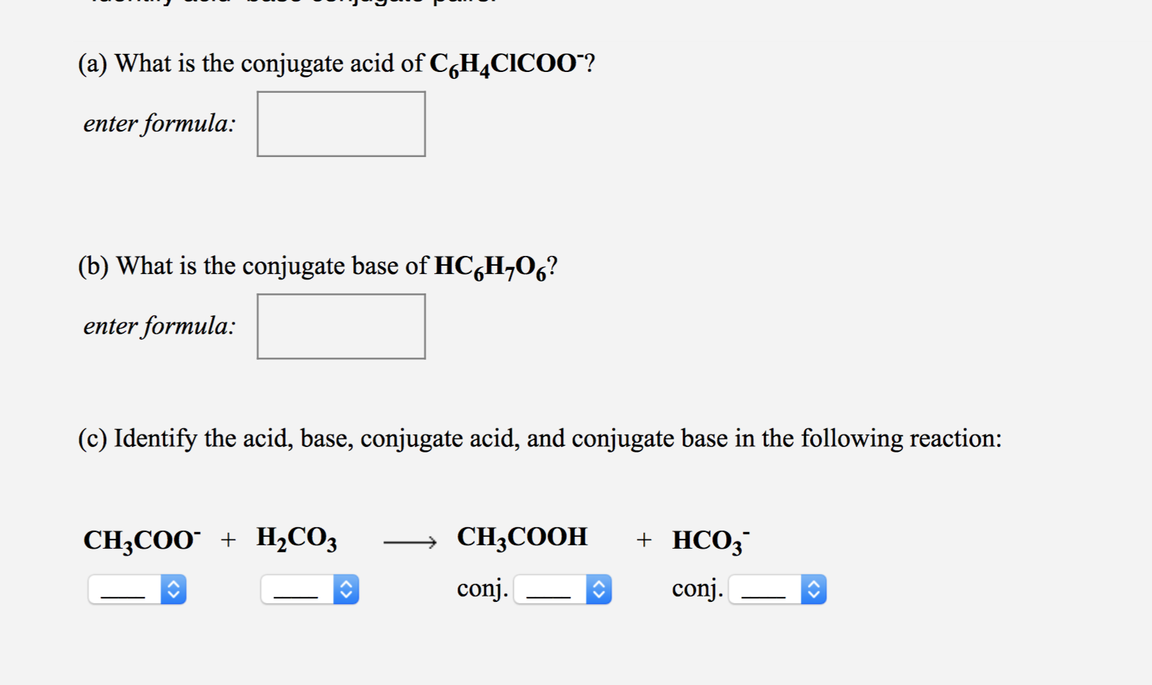 Solved a What Is The Conjugate Acid Of C6H4CICOO Enter Chegg