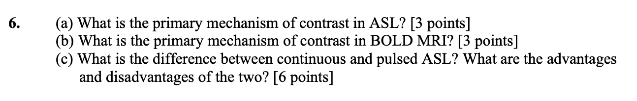 Solved (a) What is the primary mechanism of contrast in ASL? | Chegg.com