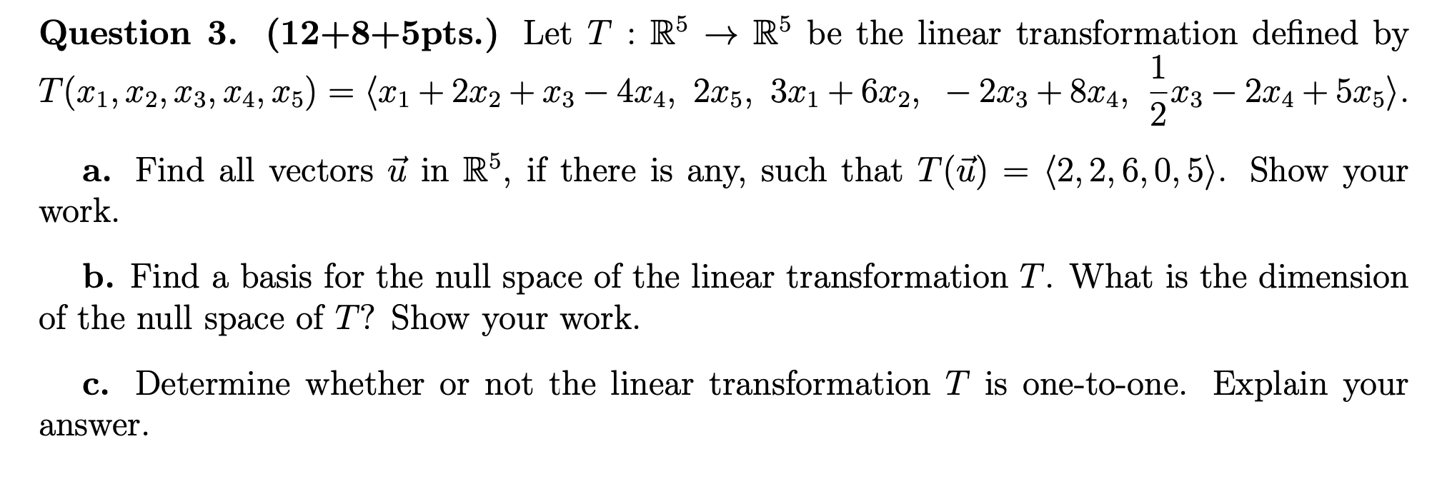 Solved 1 Question 3. (12+8+5pts.) Let T : R5 + R5 be the | Chegg.com