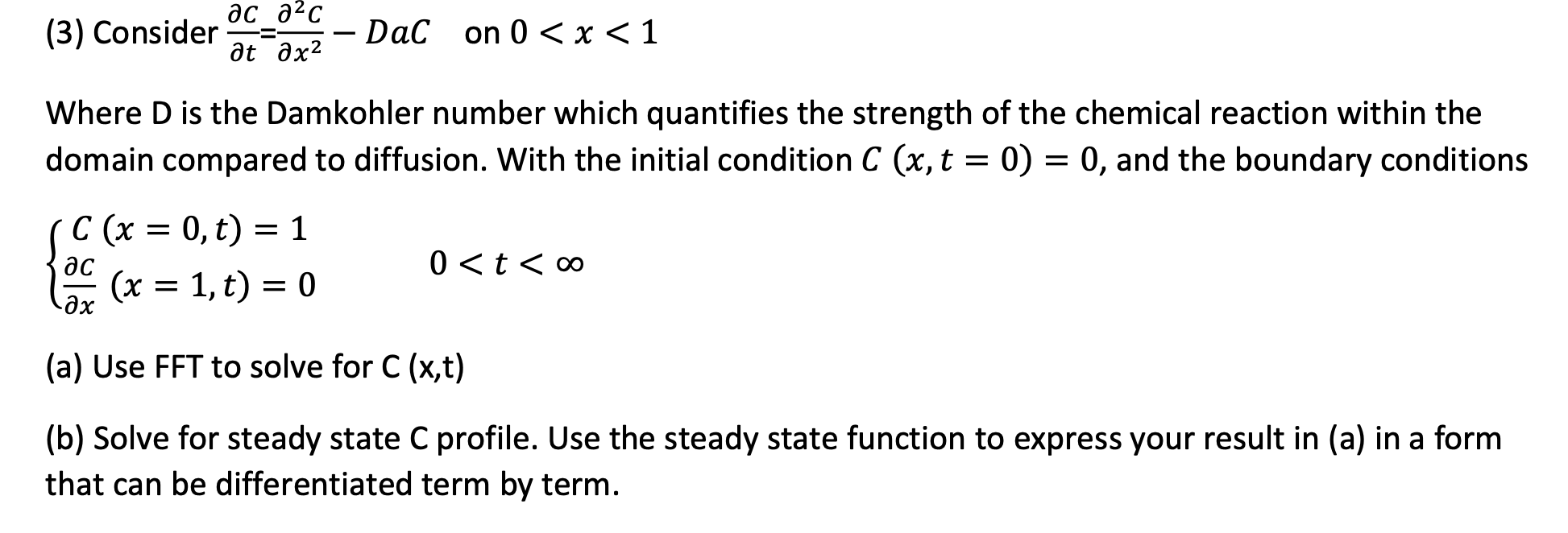 Solved (3) Consider ∂t∂C=∂x2∂CC−DaC on 0 | Chegg.com