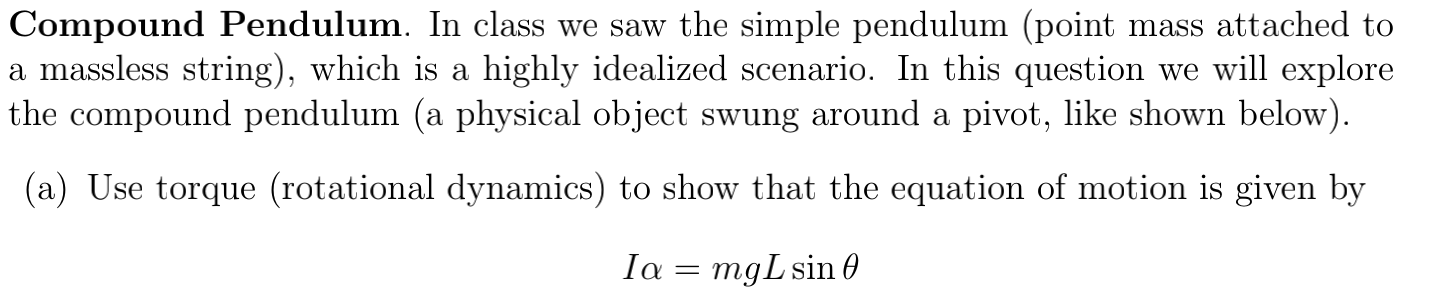 Solved Compound Pendulum. In class we saw the simple | Chegg.com