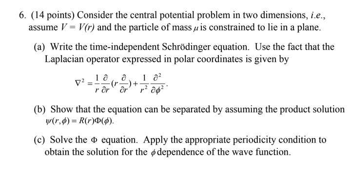 Solved 6. (14 points) Consider the central potential problem | Chegg.com Solved 6. (14 points) Consider the central potential problem | Chegg.com