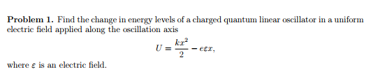 Solved Problem 1. ﻿Find the change in energy levels of a | Chegg.com