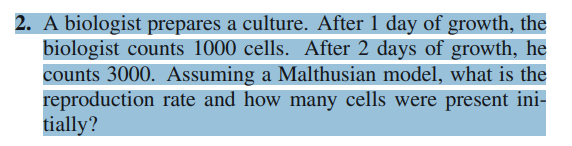 Solved 2. A biologist prepares a culture. After 1 day of | Chegg.com