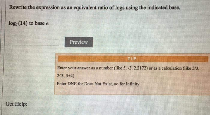 Solved Rewrite the expression as an equivalent ratio of logs | Chegg.com