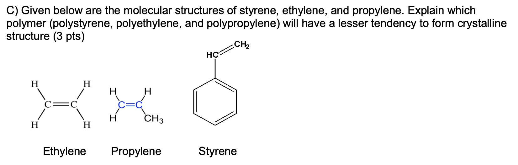 Solved C) Given below are the molecular structures of | Chegg.com